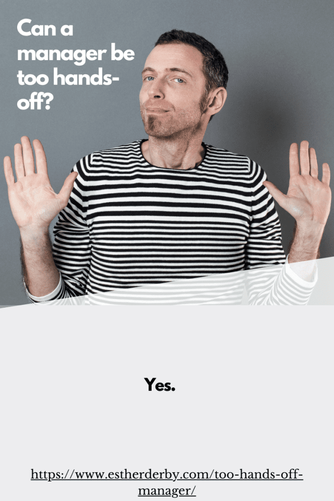 A Too Hands-Off Manager | esther derby associates, inc.